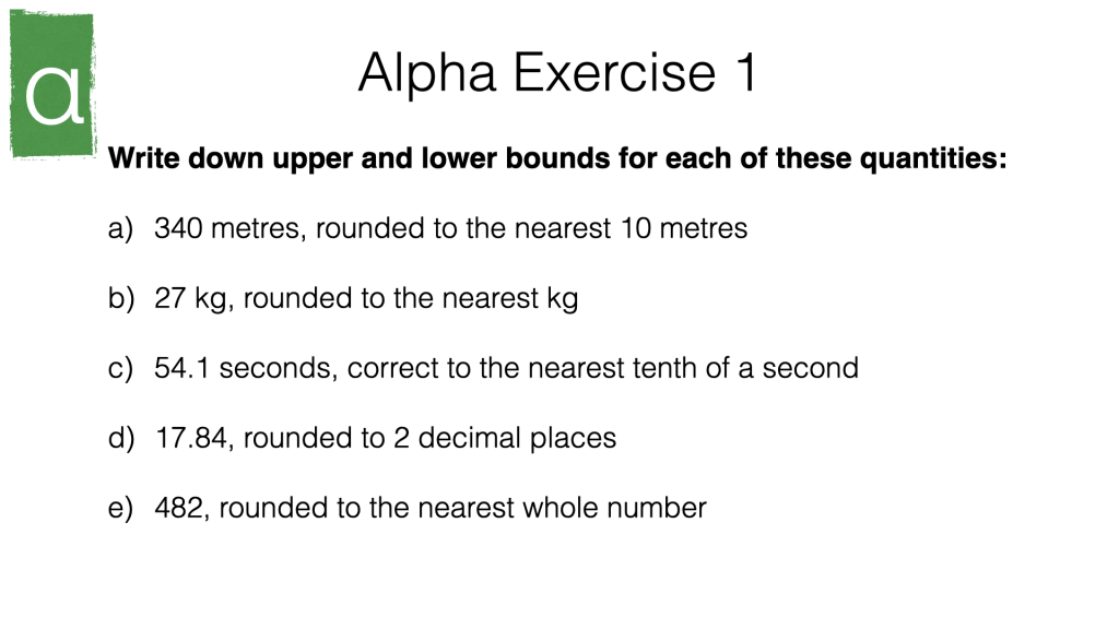 N16a – Applying and interpreting limits of accuracy, including upper ...