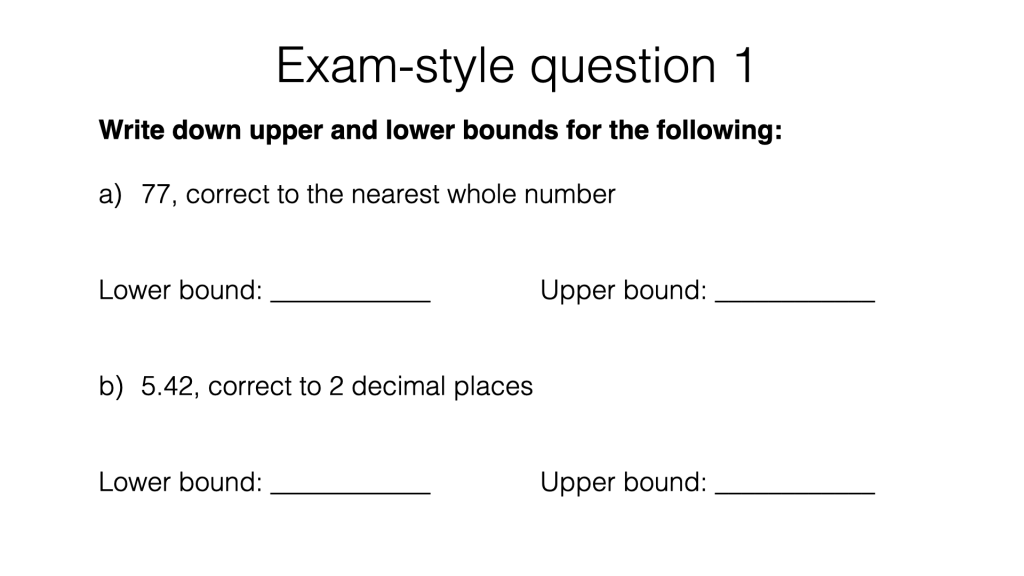 N16a – Applying and interpreting limits of accuracy, including upper ...